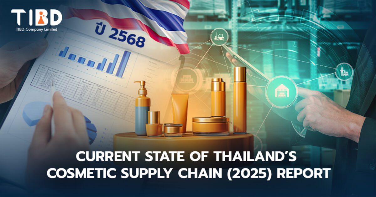 Current State of Thailand’s Cosmetic Supply Chain (2025) Report - TIBD ...